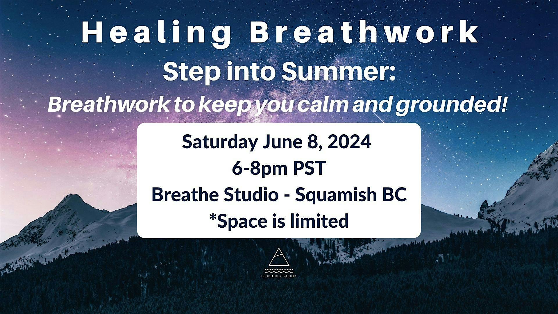Step Into Summer: Breathwork To Keep You Calm And Grounded | Breathe ...